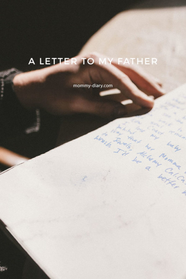 A Letter To My Father | Mommy Diary