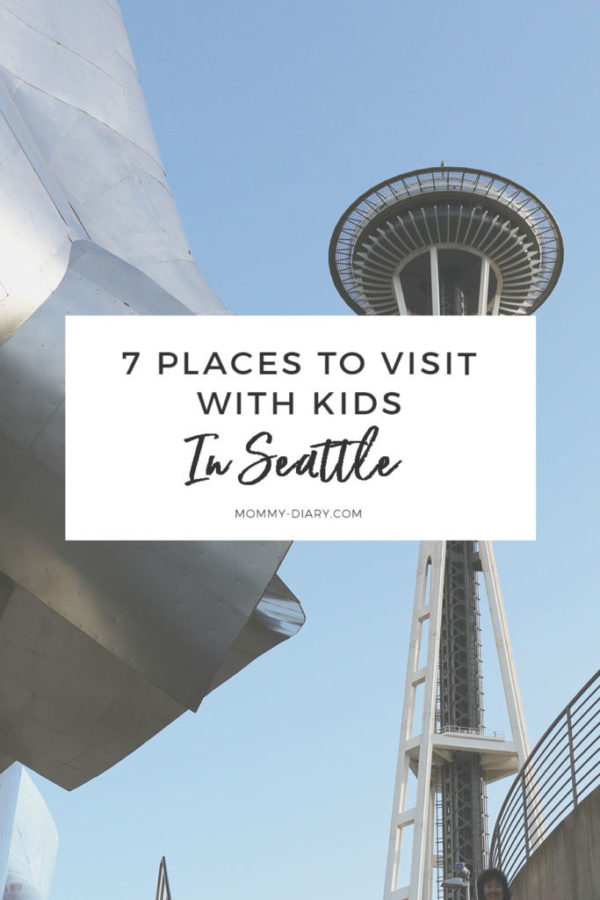 7 Places To Visit With Kids In Seattle | Mommy Diary