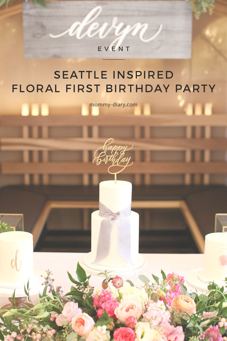 Devyn's Seattle Inspired Floral First Birthday Party | Mommy Diary