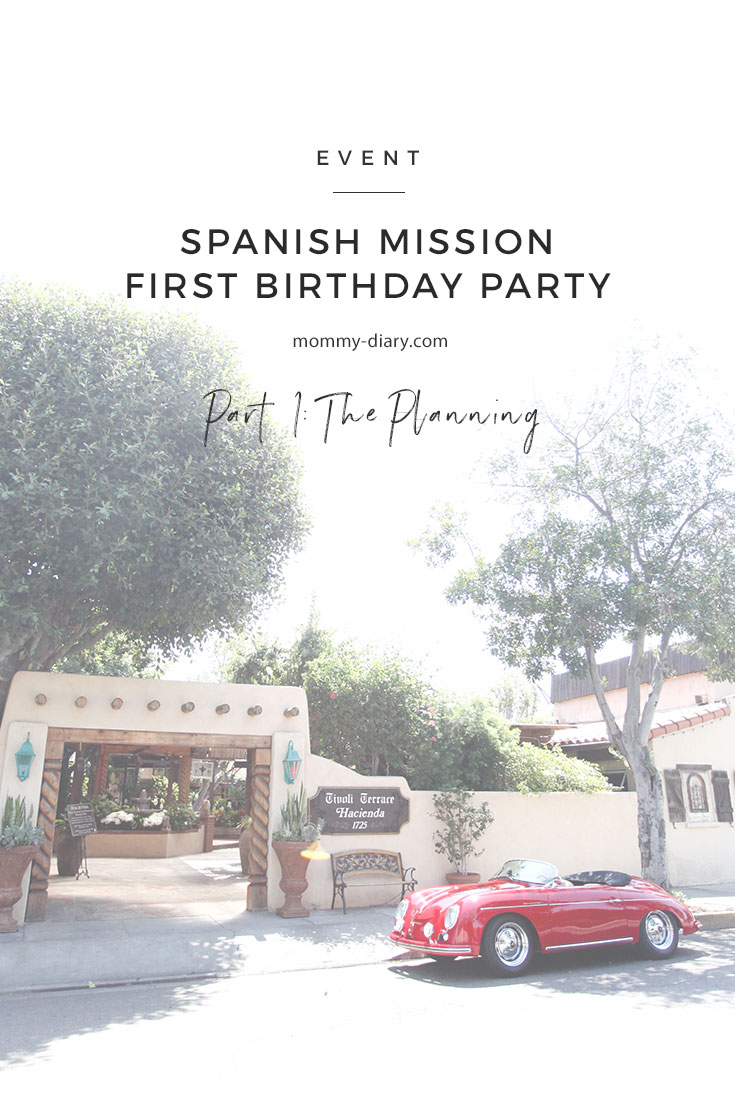 Spanish Mission First Birthday Party Part 1: The Planning | Mommy Diary