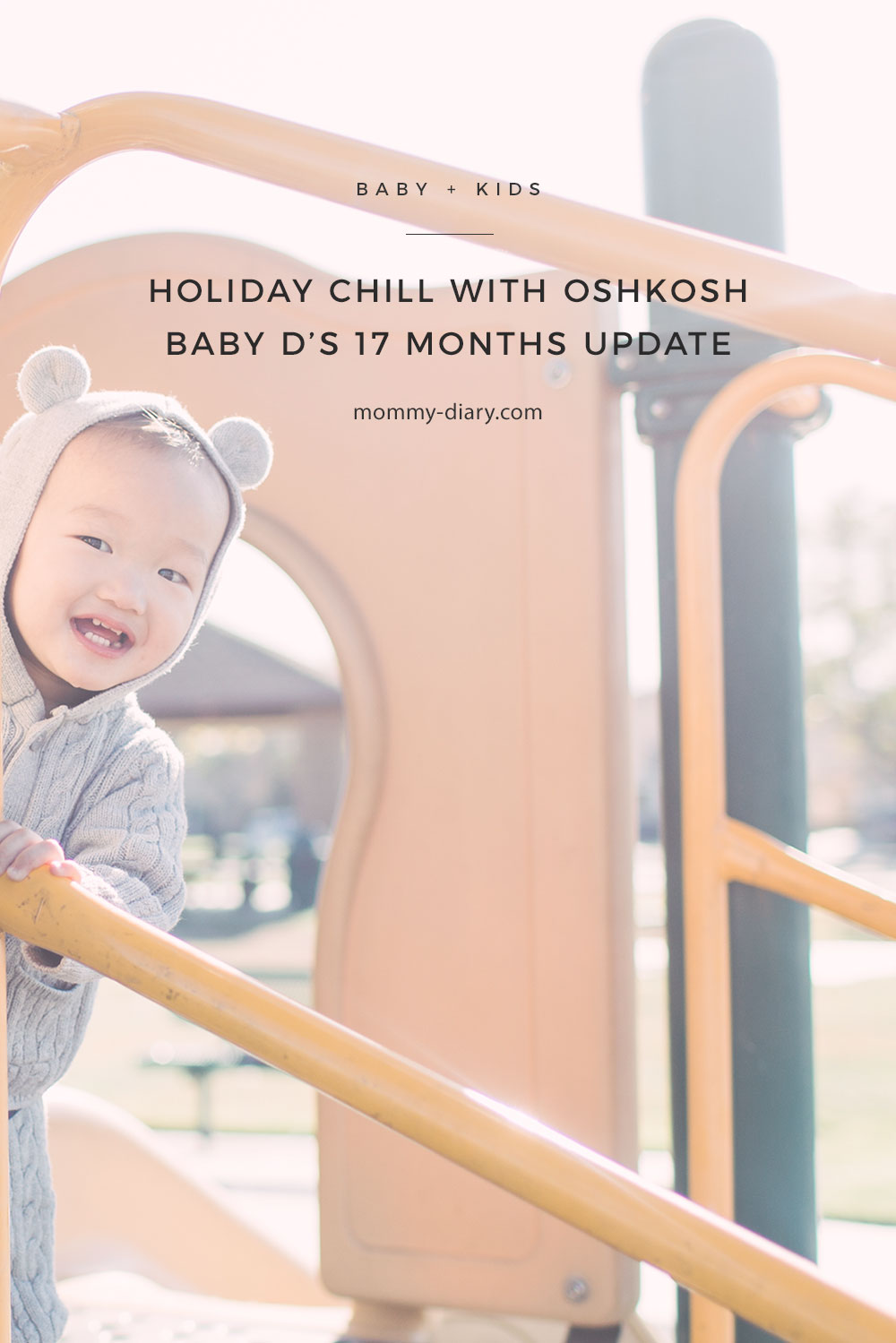 Holiday Chill With OshKosh: Baby D's 17 months Update | Mommy Diary