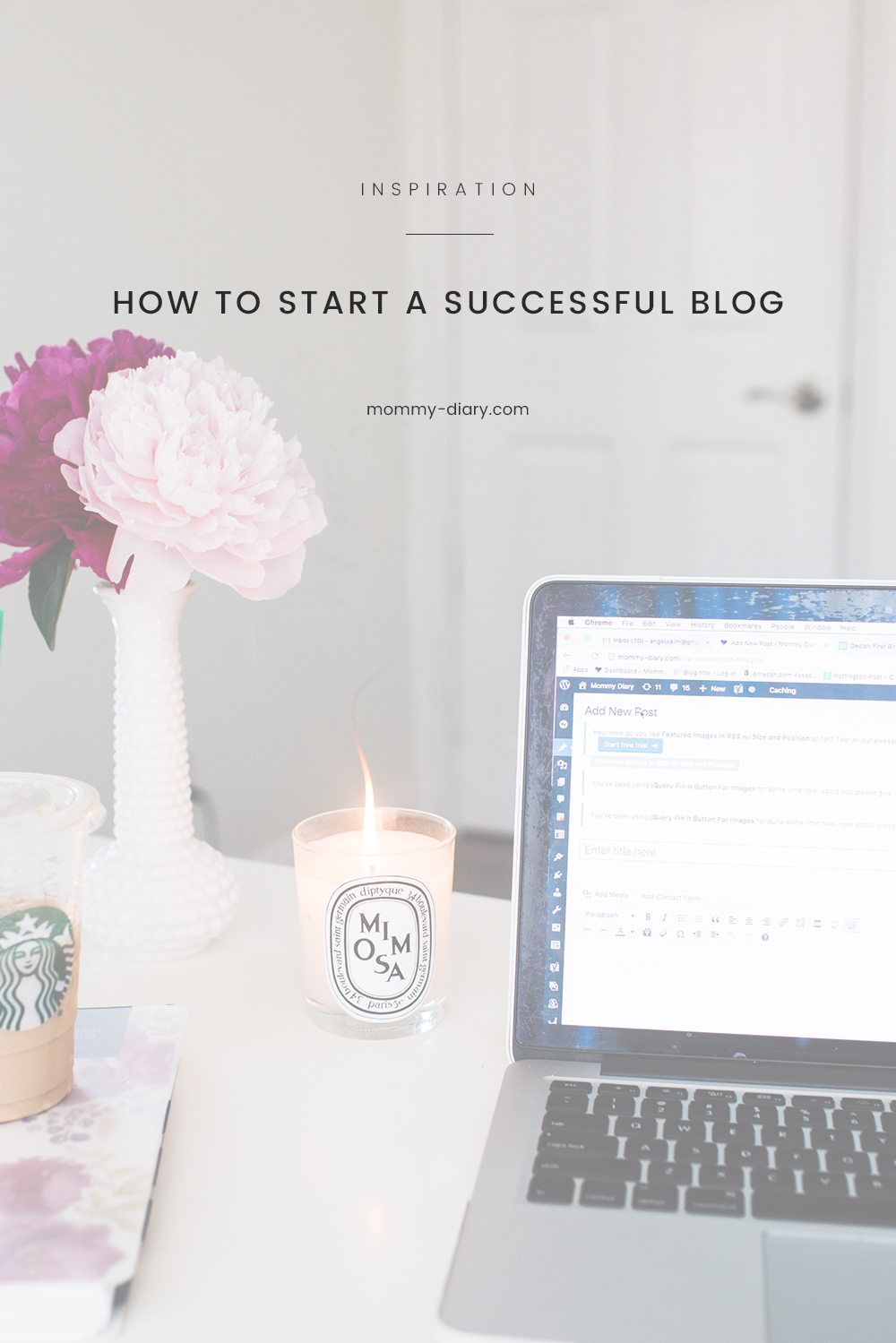 How To Start A Successful Blog: Part 1 | Mommy Diary