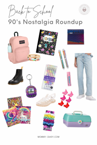 90's Nostalgia Back-to-School Roundup | Mommy Diary