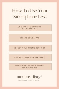How To Use Your Smartphone Less | Mommy Diary