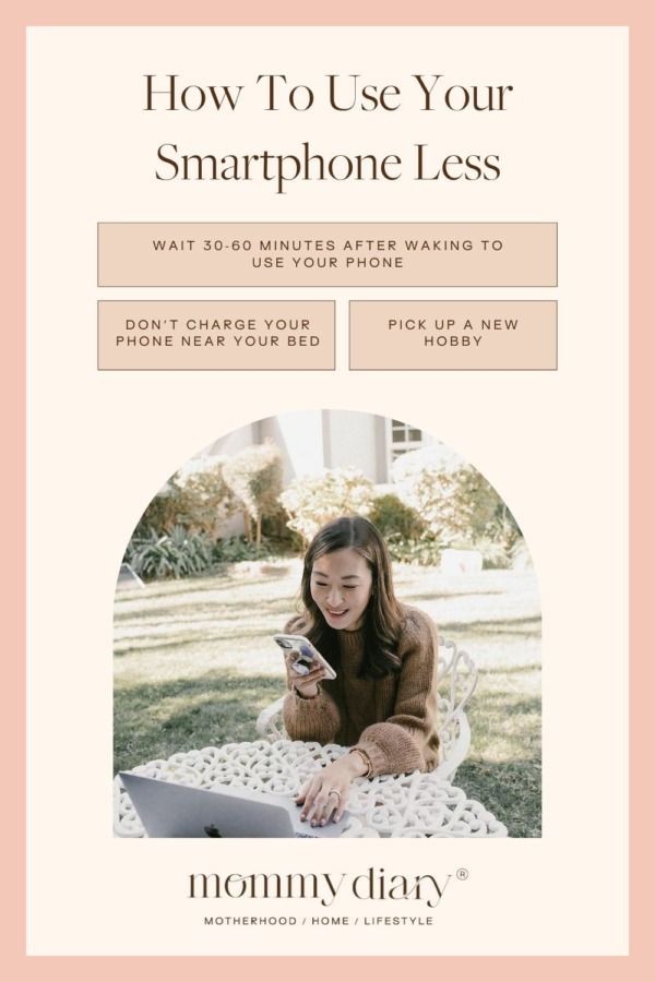 How To Use Your Smartphone Less | Mommy Diary