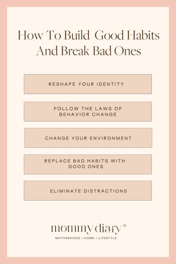 How To Build Good Habits And Break Bad Ones | Mommy Diary