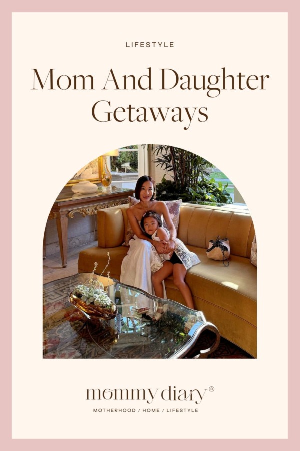 11 Unforgettable Mom And Daughter Getaways Around The World | Mommy Diary